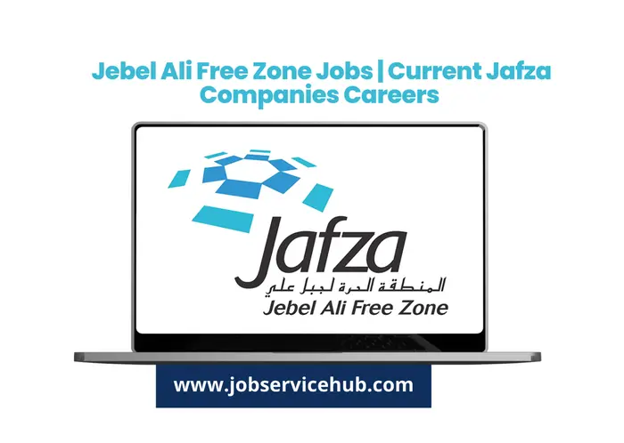 Jebel Ali Free Zone Jobs | Current Jafza Companies Careers - June 2026