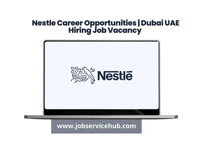 Nestle Career Opportunities | Dubai UAE Hiring Job Vacancy - May 2026