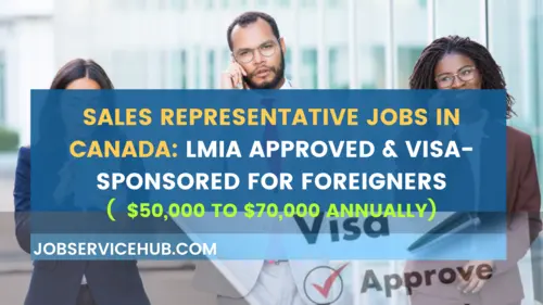 LMIA approved: Sales Representative Jobs in Canada $24.00/ hour