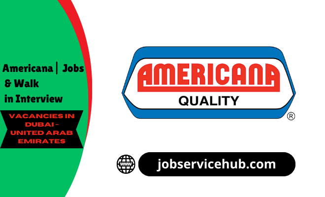 Americana Careers | Hiring Walk in Interview Dubai - June 2026