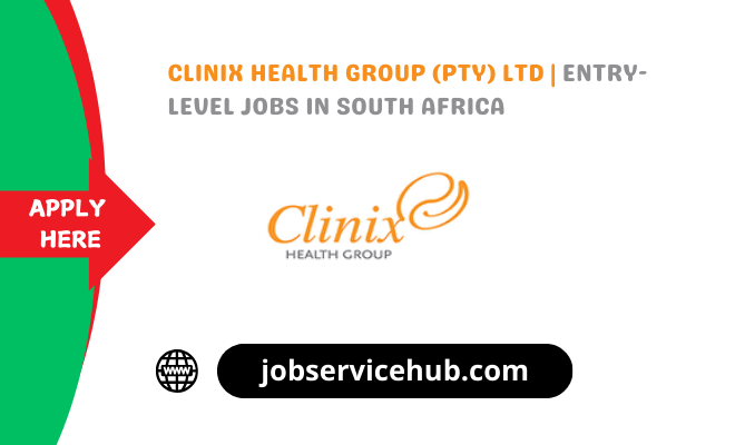 Clinix Health Group Vacancies: No Experience Jobs South Africa - January 2026