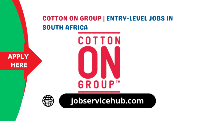 Cotton On Vacancies: No Experience Jobs South Africa - April 2026