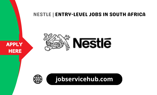 Nestle Vacancies: No Experience Jobs South Africa - June 2026